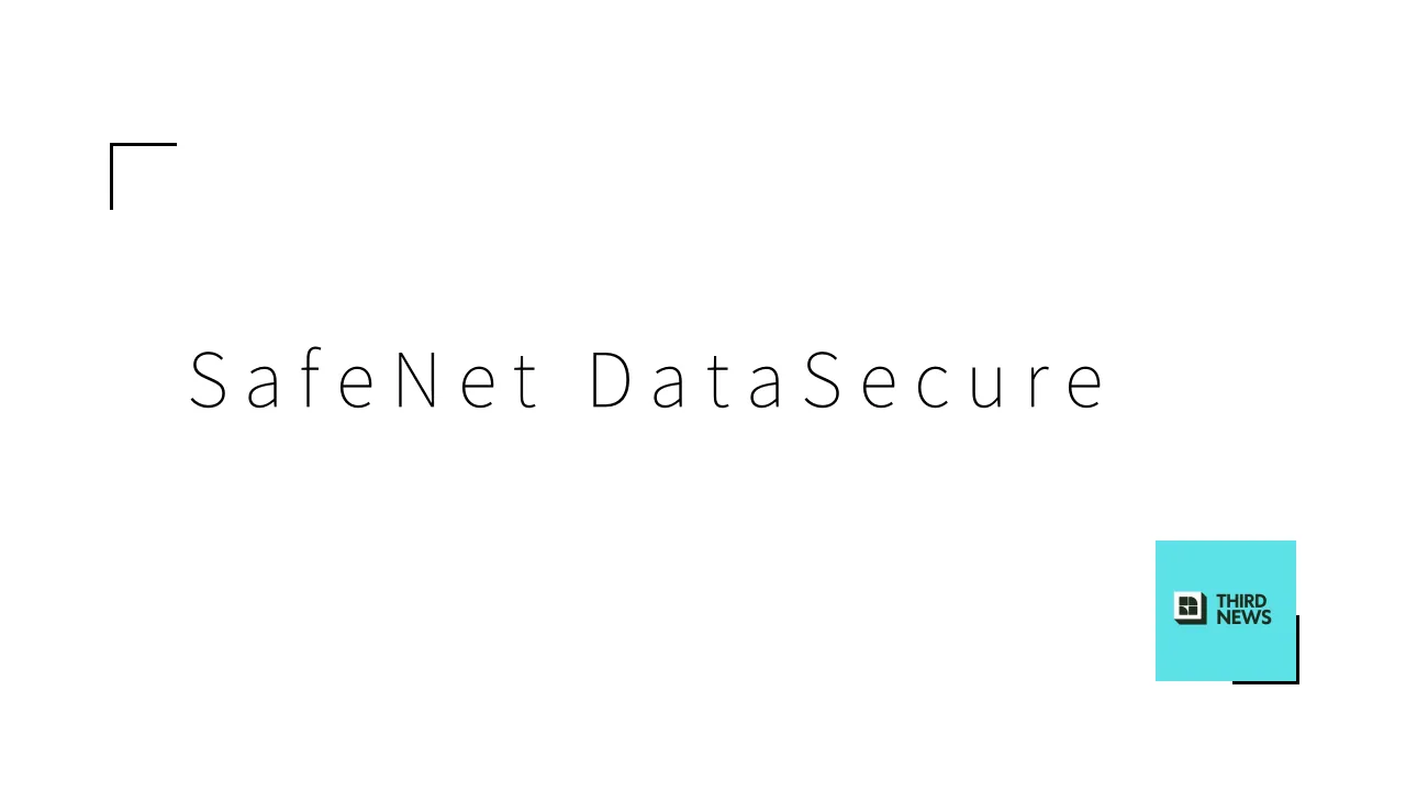 企業のデータ保護を進化させるSafeNet DataSecureシリーズの登場 - サードニュース